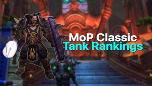 MoP Classic Tank Rankings | Best Tanks for Raids & Challenge Modes
