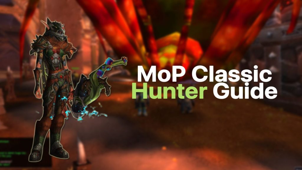 Mists of Pandaria Classic Hunter Guide | Talents, Gear & Pets