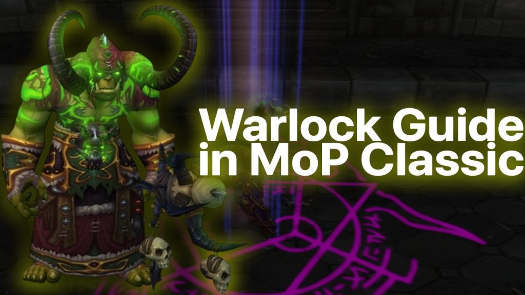 Expert MoP Classic Warlock Guide – Talents, Rotation & Gear Explained